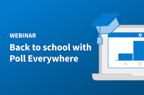 Poll Everywhere Webinars | Poll Everywhere