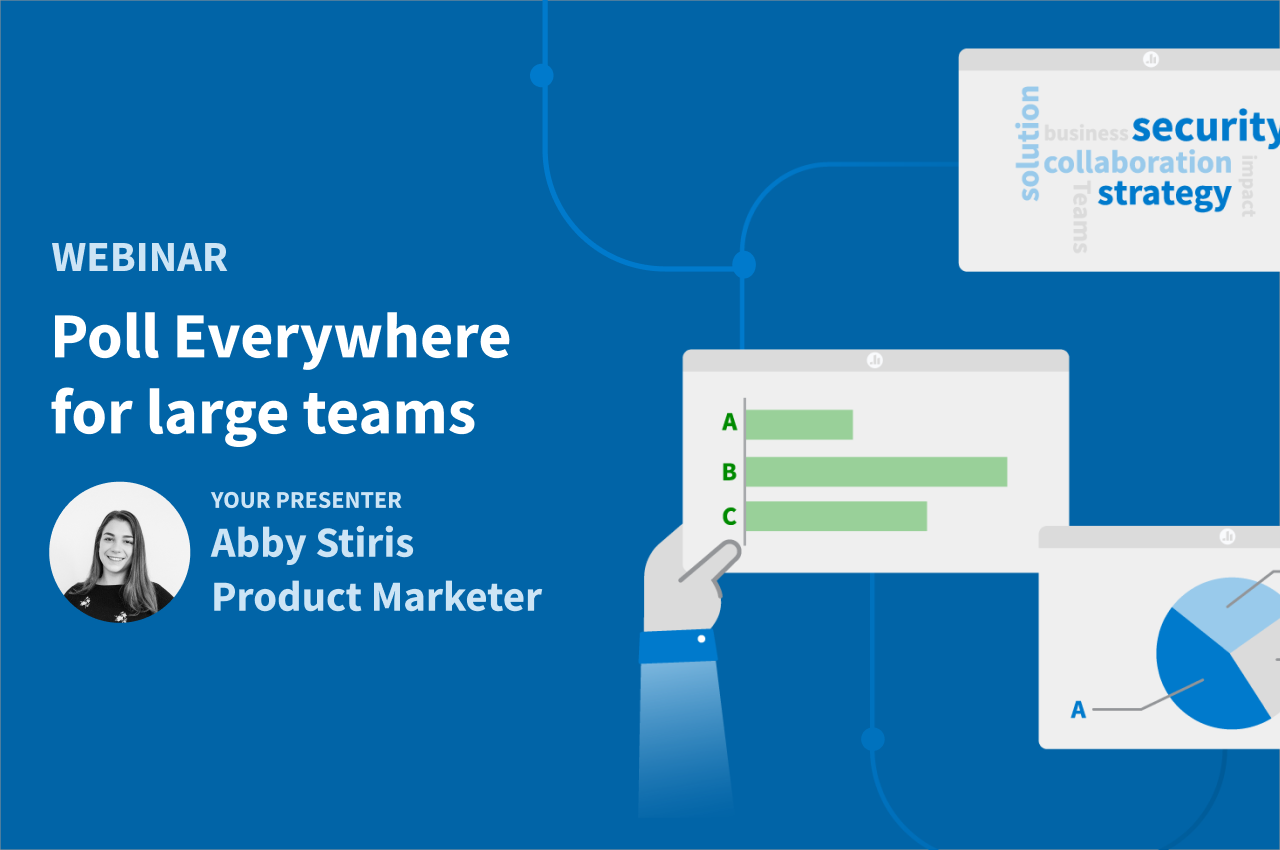 Poll Everywhere Webinars | Poll Everywhere